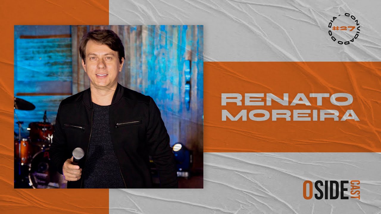 RENATO MOREIRA - SIDECAST #27 - YouTube