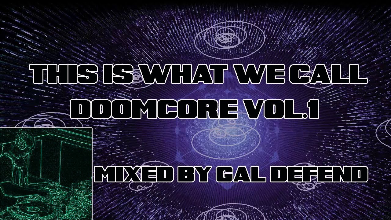 This is What We Call Doomcore 1 - YouTube
