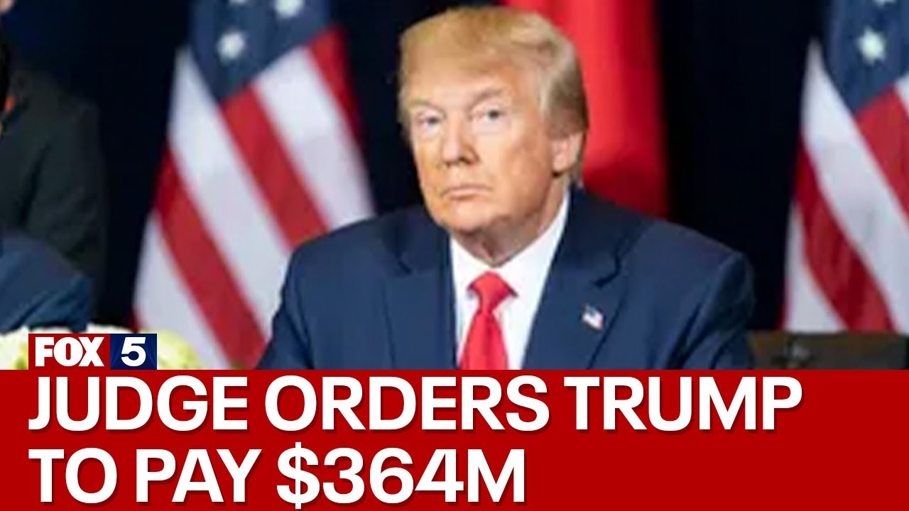 Trump Civil Trial: Judge orders Trump to pay $364 million - YouTube