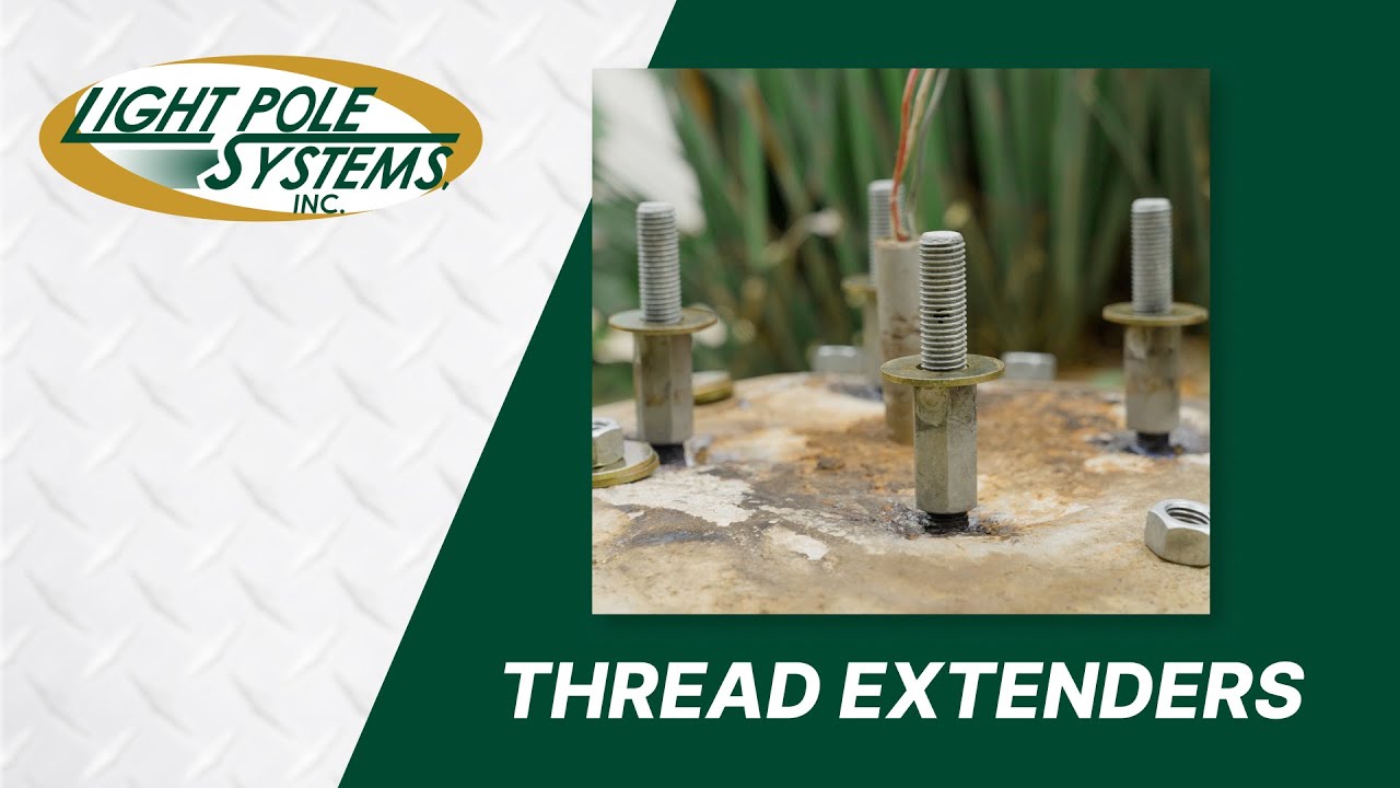 Light Pole Systems Thread Extenders Promotional Video | Salvage ...