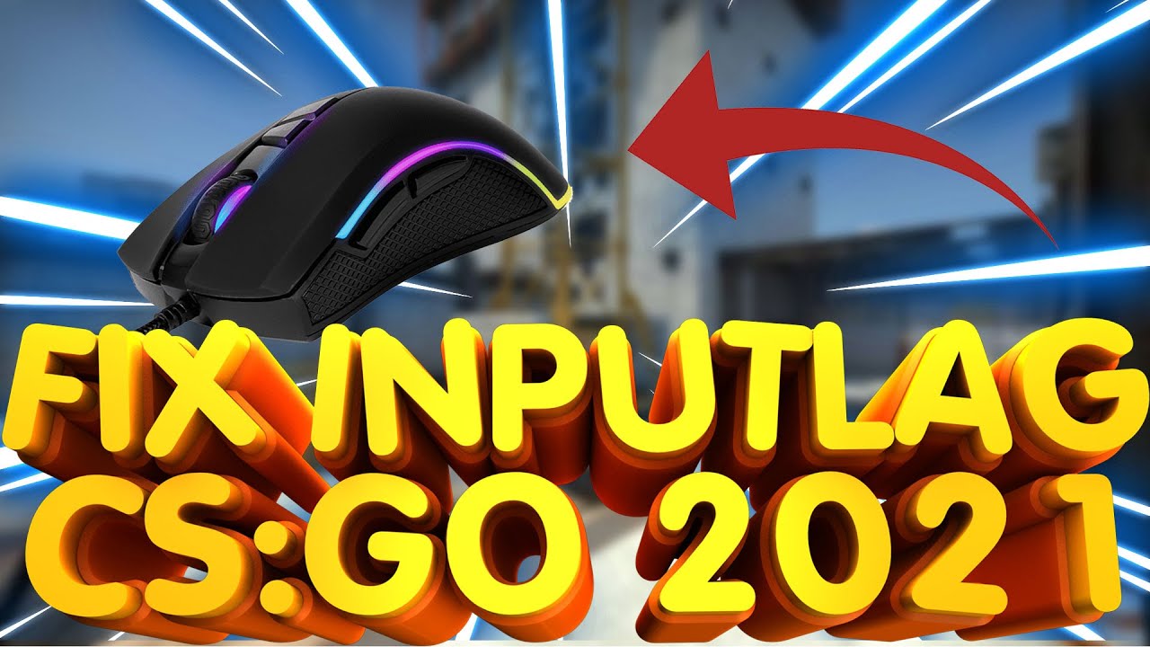 FIX INPUT LAG 2021|CS:GO - YouTube