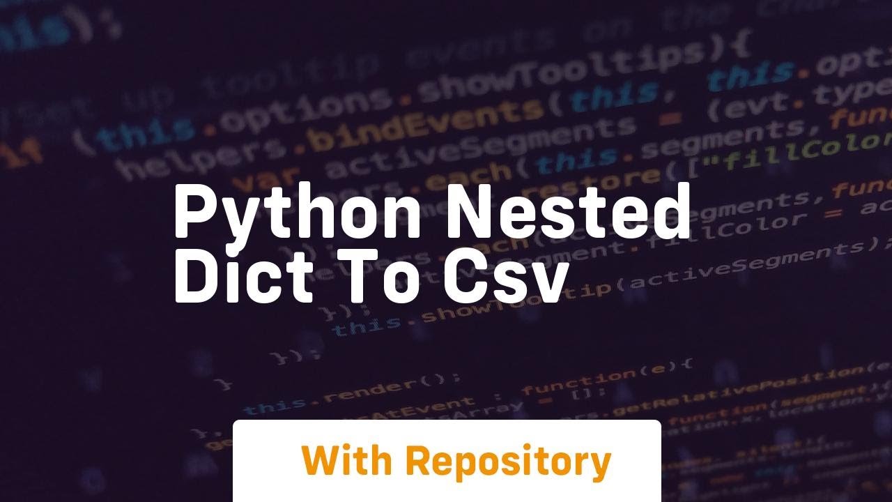 Python Nested Dict To Csv Youtube