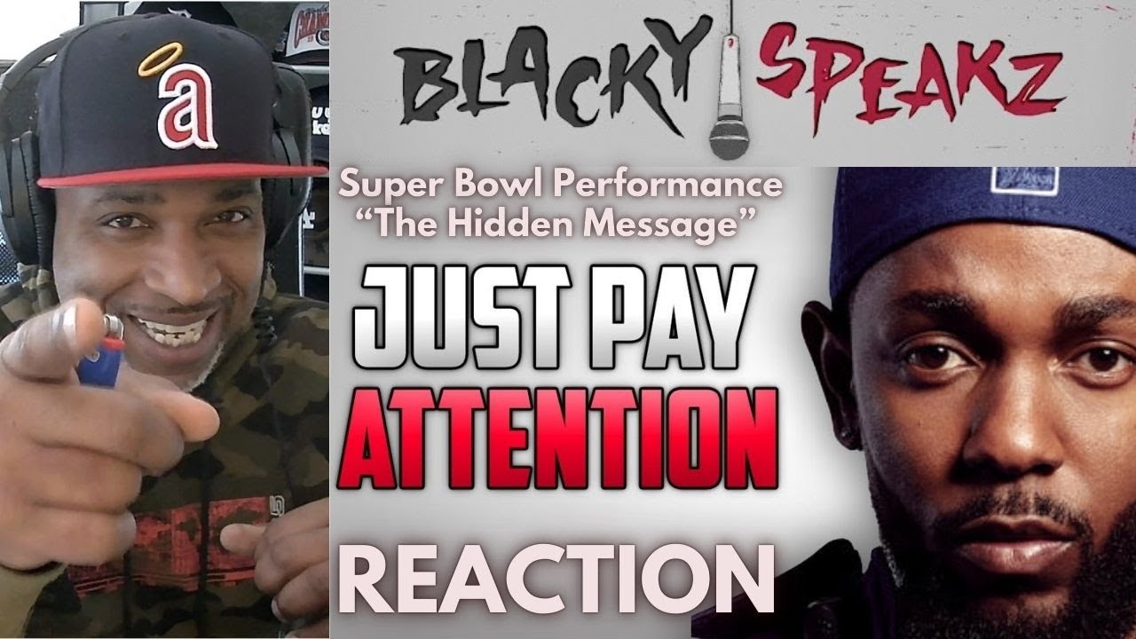 Blacky Speakz "The Hidden Message" Kendrick Lamar's Super Bowl ...