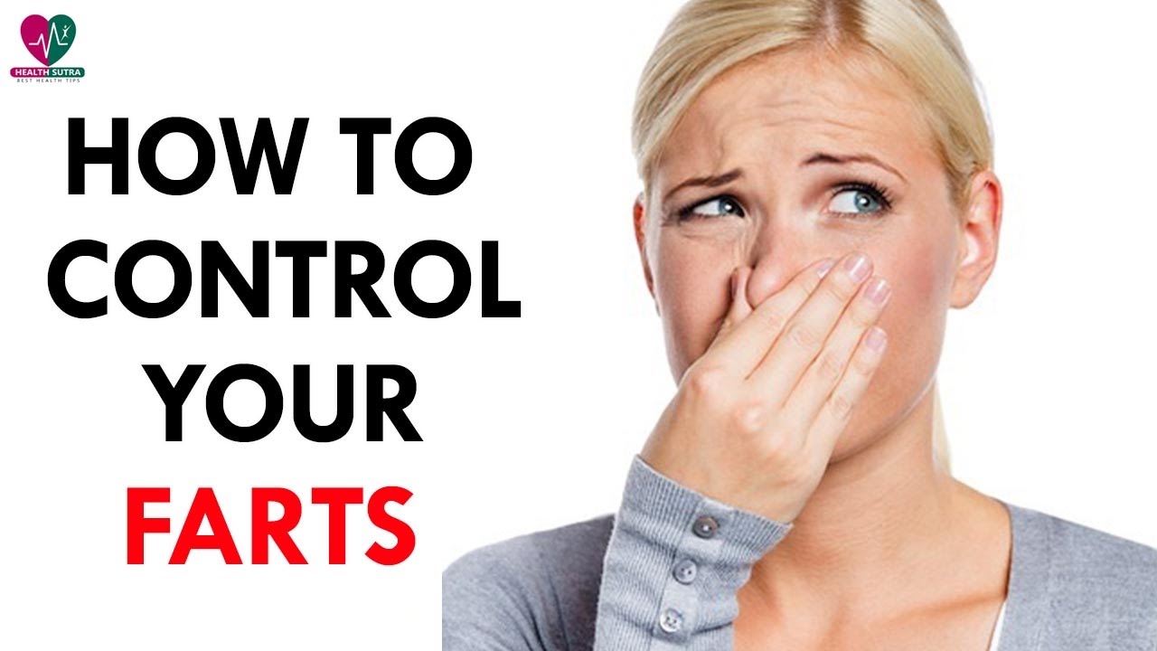 How to Control Your Farts - Health Sutra - YouTube
