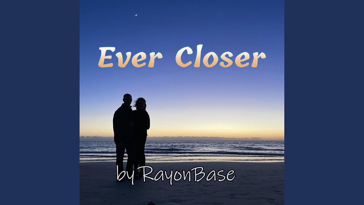 Ever Closer - YouTube
