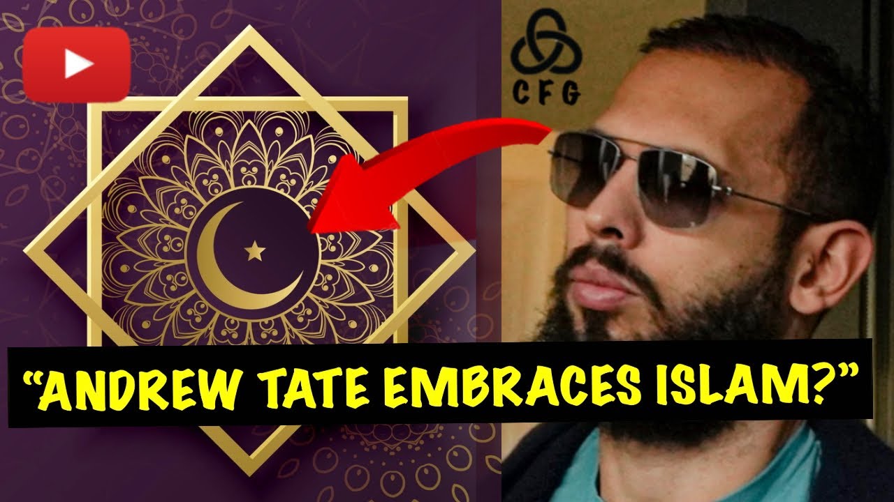 "The Shocking Truth: Behind Andrew Tate & his Conversion to #ISLAM ...