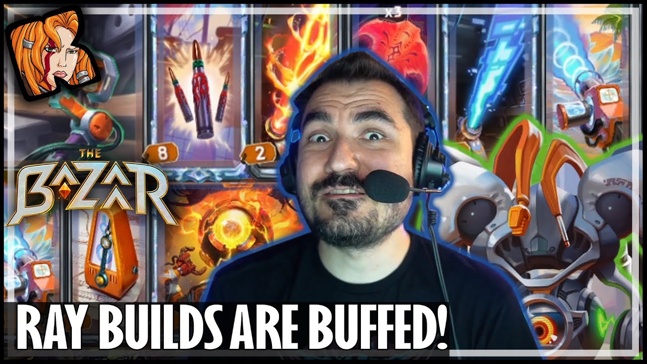 RAY BUILDS ARE BUFFED! - The Bazaar - YouTube