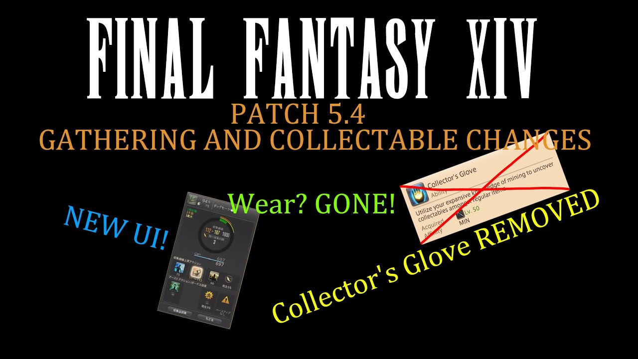 FF14 Patch 5.4 Changes to Gathering and Collectables - Collector's Glove and Wear REMOVED ...