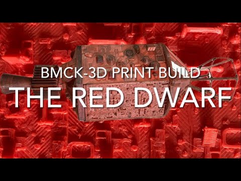 RED DWARF ... BMCK-3D PRINT - YouTube