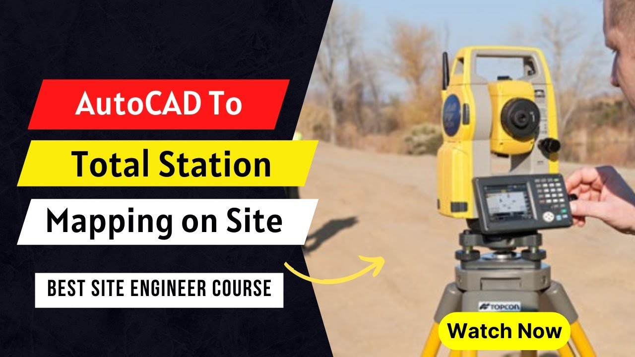 AutoCAD to Total Station Mapping on Site - The Best Site Engineer Course - Civil Brains - YouTube