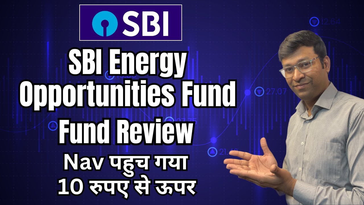 SBI Energy Opportunities Fund | SBI ENergy Opportunities Fund Direct ...