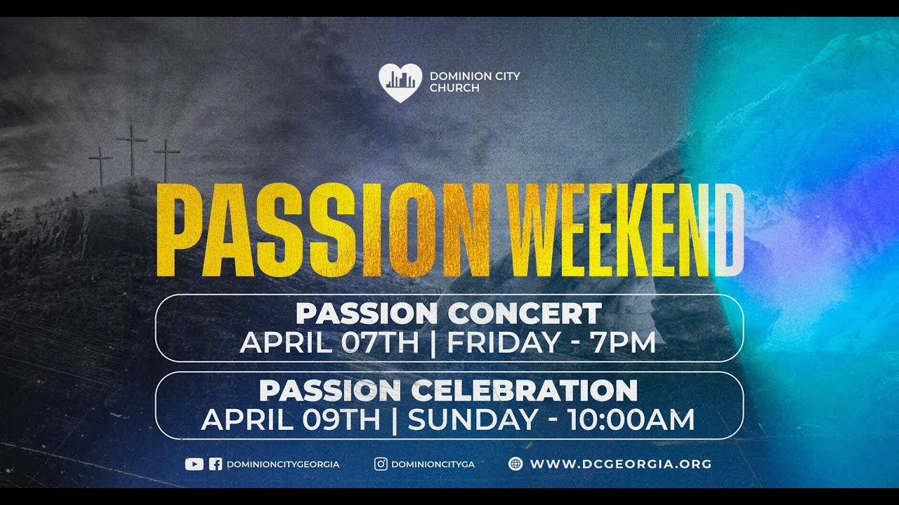 PASSION CONCERT | DOMINION CITY CHURCH - YouTube