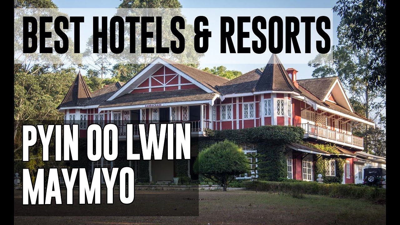 Best Hotels and Resorts in Pyin Oo Lwin Maymyo, Myanmar - YouTube