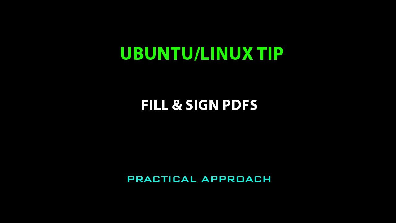 LINUX/UBUNTU : Fill & Sign PDFs - YouTube