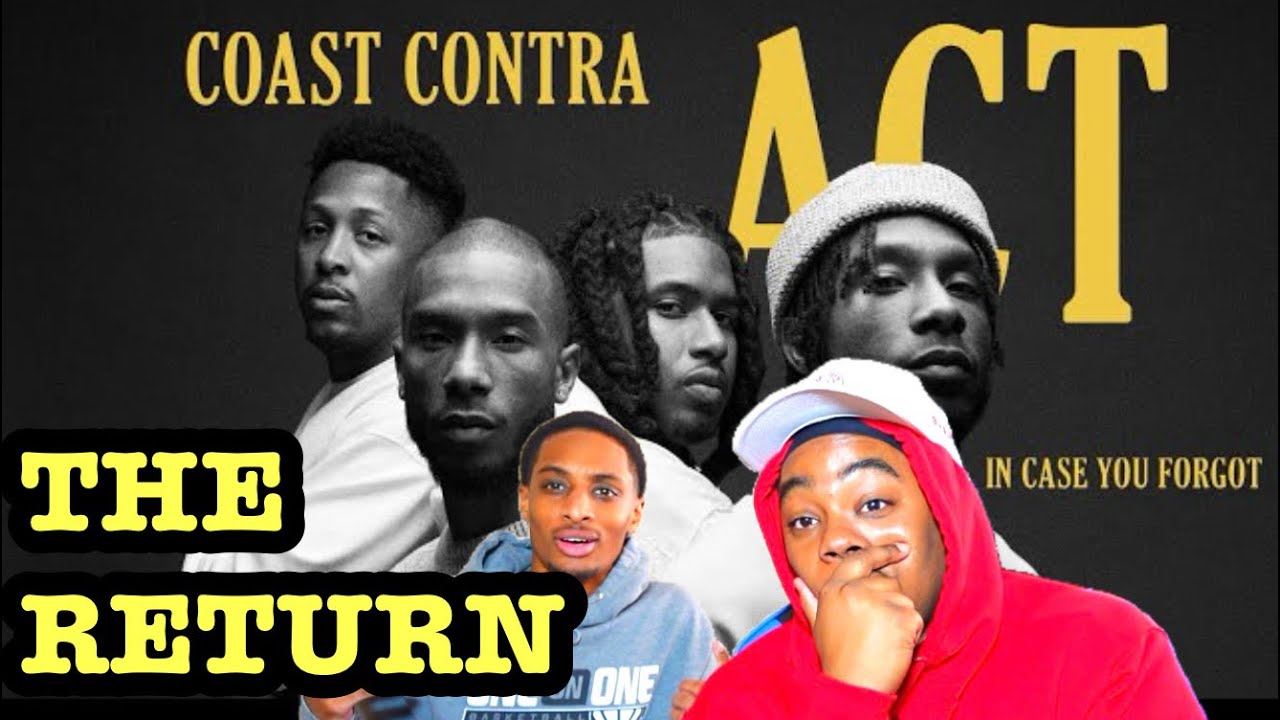 Coast contra - ACT 1 incase you forgot freestyle reaction. @COASTCONTRA ...