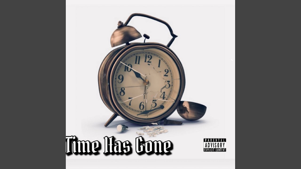 Time Has Gone - YouTube
