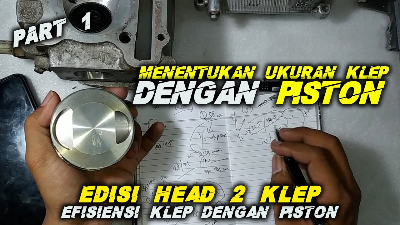 Tips Menentukan Ukuran Klep dengan Ukuran Piston (Edisi Head 2 Klep) # ...