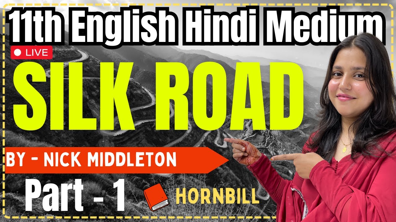 11th English - SILK ROAD By Nick Middleton | Part - 1 | Book- Hornbill ...