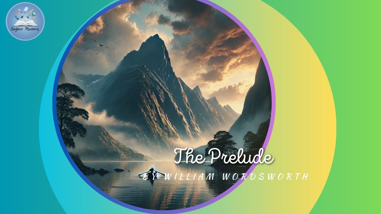 The Prelude by William Wordsworth summary - YouTube