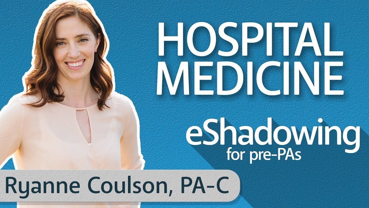 How to Become a Hospital Medicine PA with Ryanne Coulson, PA-C ...