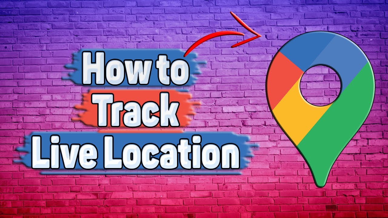How to Track Live Location in Google Maps? - YouTube