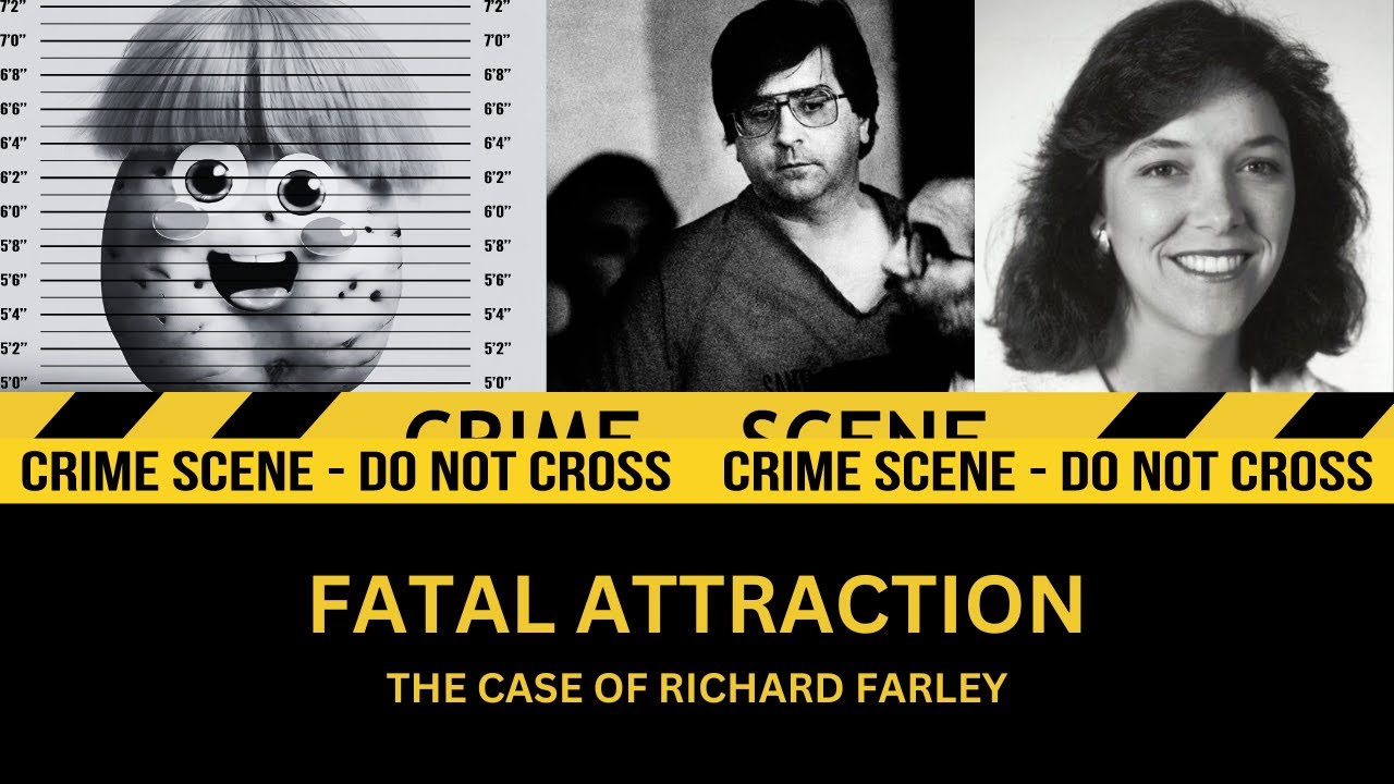 FATAL ATTRACTION | THE CASE OF RICHARD FARLEY #crimestories # ...