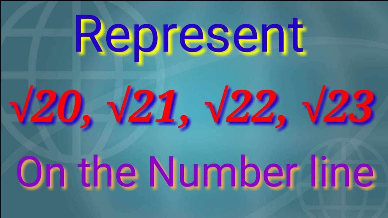 Represent Root 20, 21, 22 and 23 on number line - YouTube