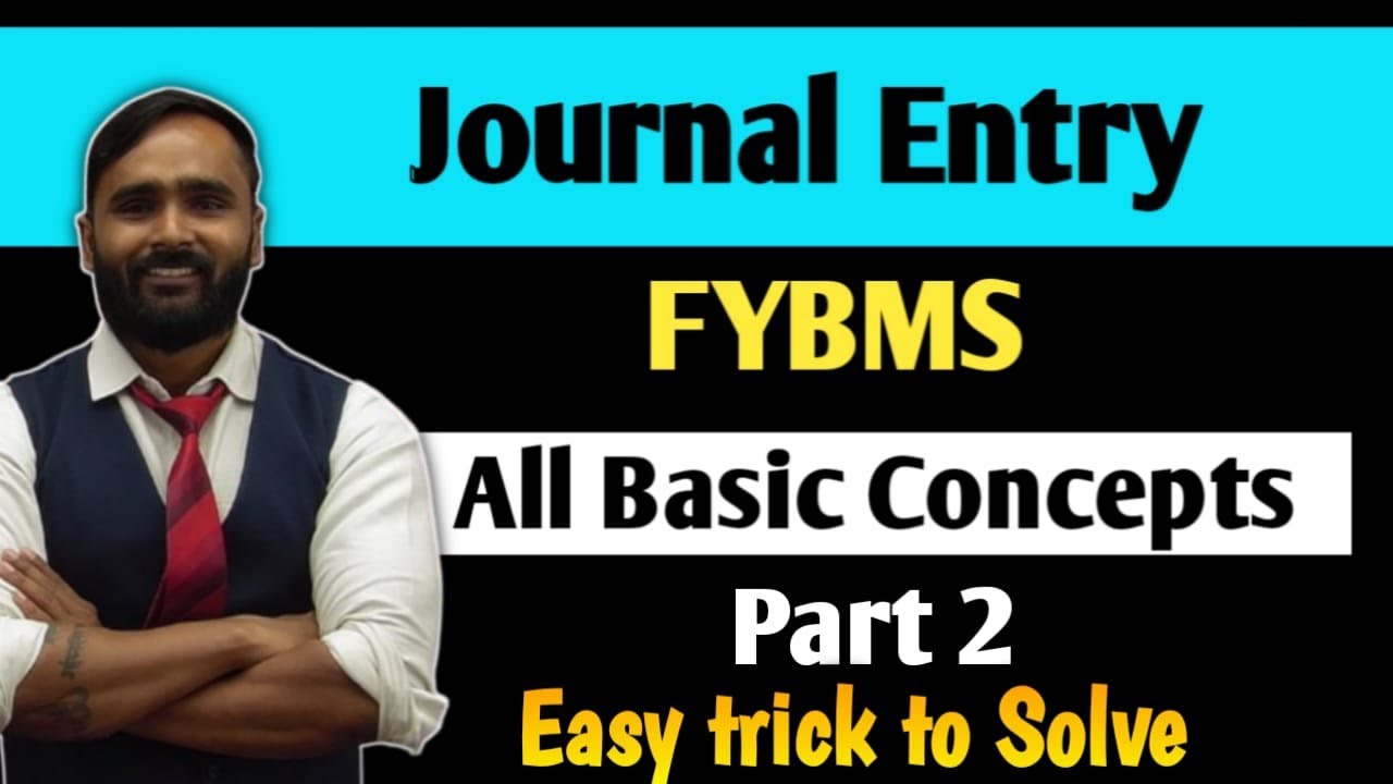 JOURNAL ENTRY | FYBMS | All Basic Concepts | PART 2 | PRADEEP GIRI SIR - YouTube