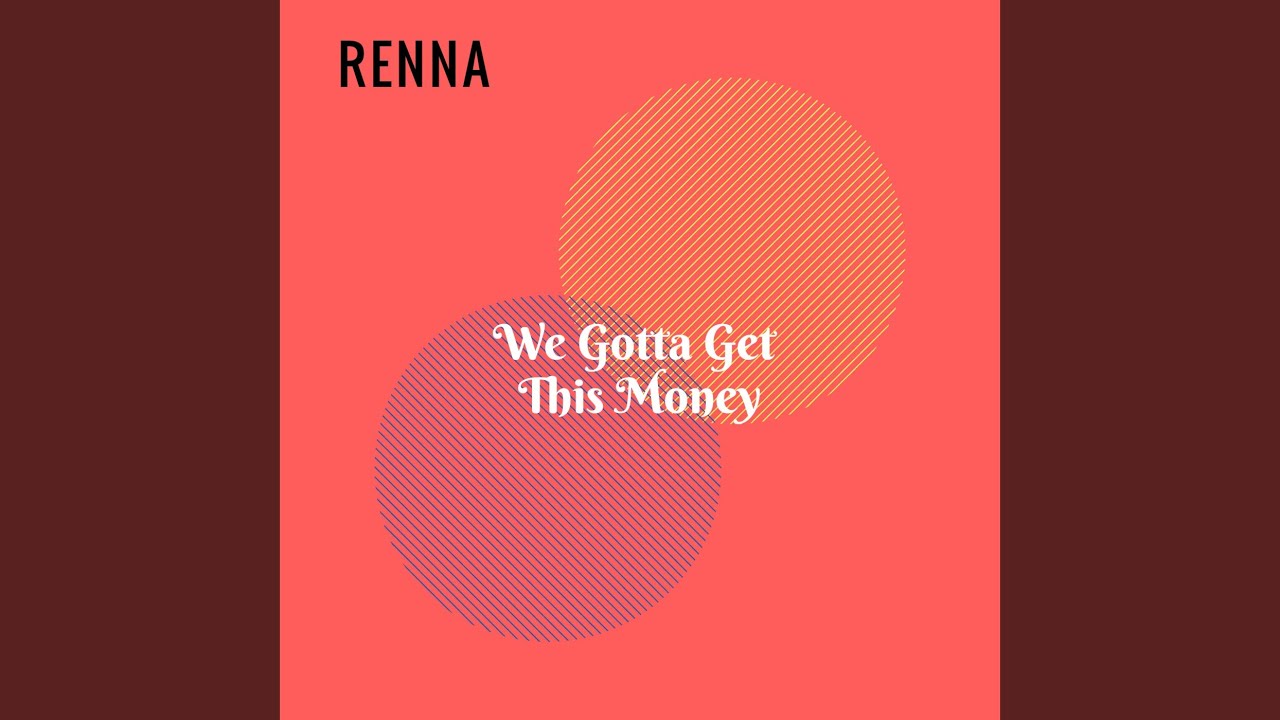 We Gotta Get This Money - YouTube