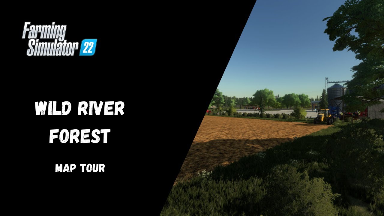Wild River Forest Map Tour - Farming Simulator 22 - YouTube