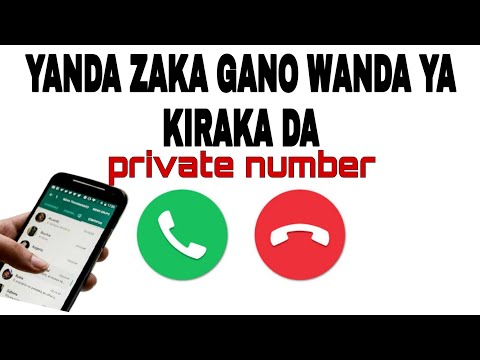 YANDA ZAKA GANO WANDA YA KIRAKA DA PRIVATE NUMBER