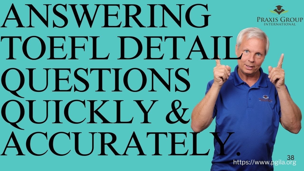 TOEFL iBT Answering Detail Questions Quickly & Accurately - YouTube