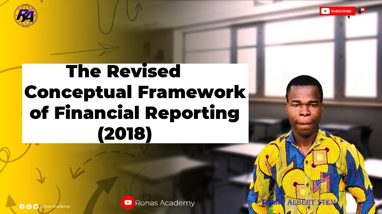 The Revised Conceptual Framework (2018). - YouTube