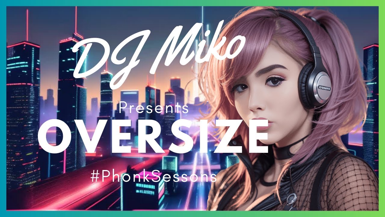 AI music Phonk music - DJ Miko x Oversize | Drift phonk🎵 - YouTube