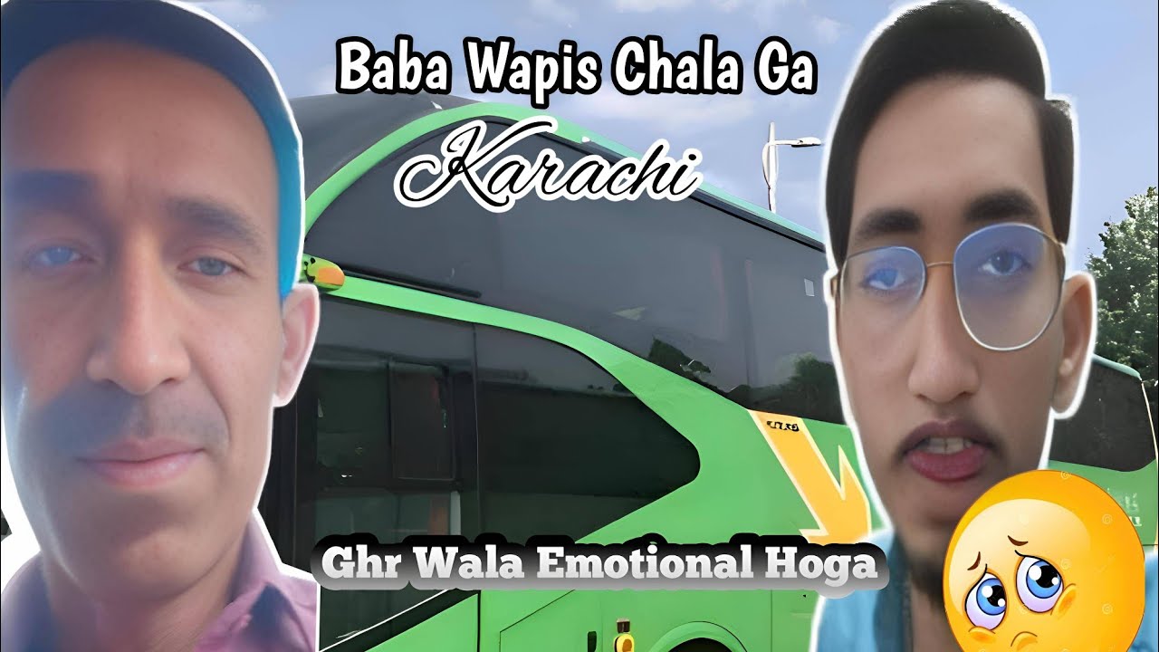 Baba Wapis Chala Ga Karachi| Ghr Wala Emotional Hoga| Daily vlog - YouTube