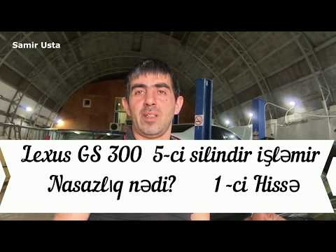 Lexus gs 300, 5-ci silindir isləmir nasazlıq yoxlanilir 1 ci hisse #SamirUsta