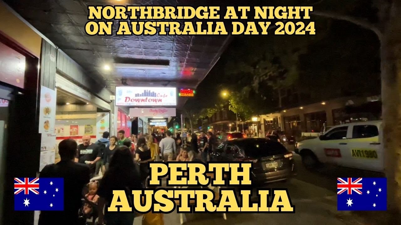 Exploring Perth Australia: Northbridge at Night on Australia Day 🇦🇺 ...