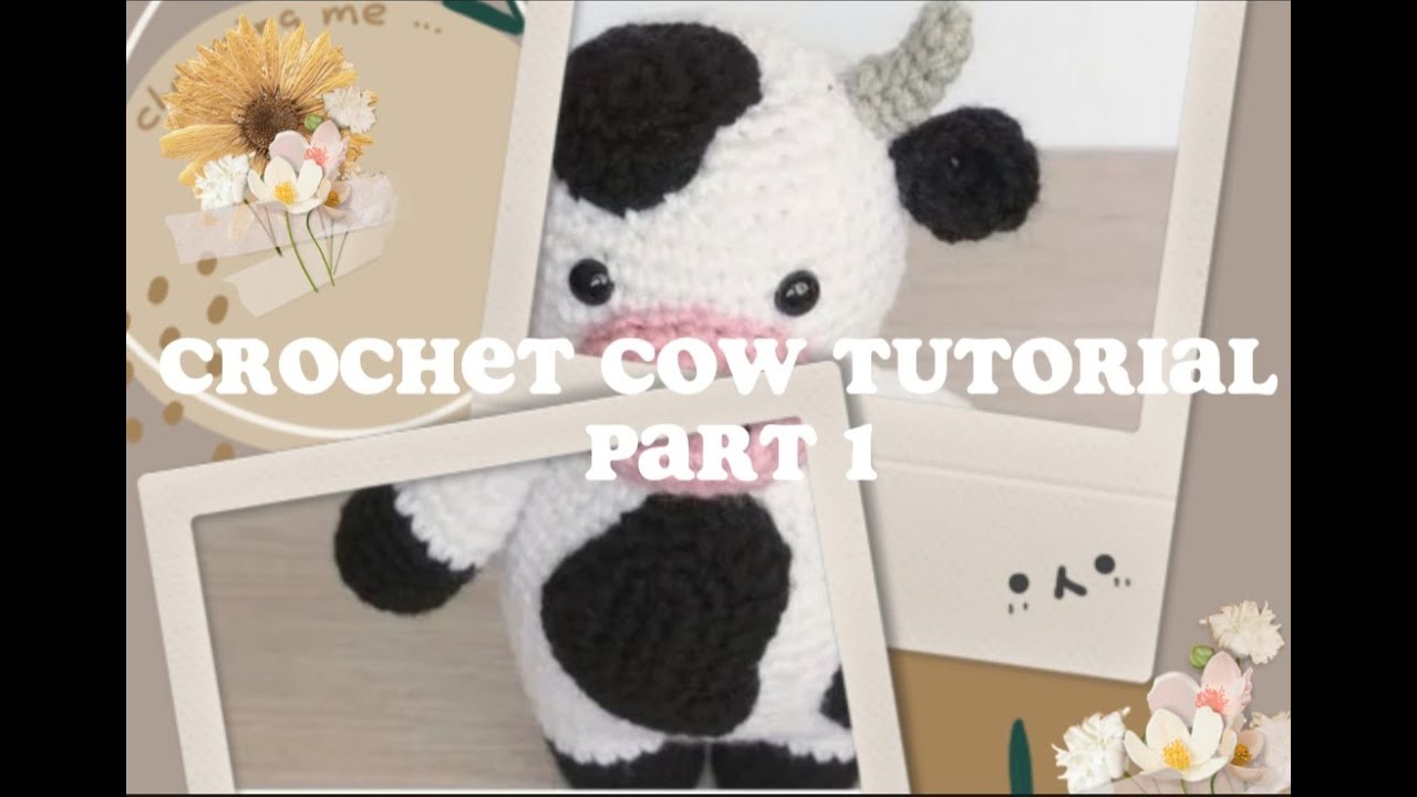 Crochet Cow Tutorial || Part 1 || Amigurumi || Animal Pattern - YouTube