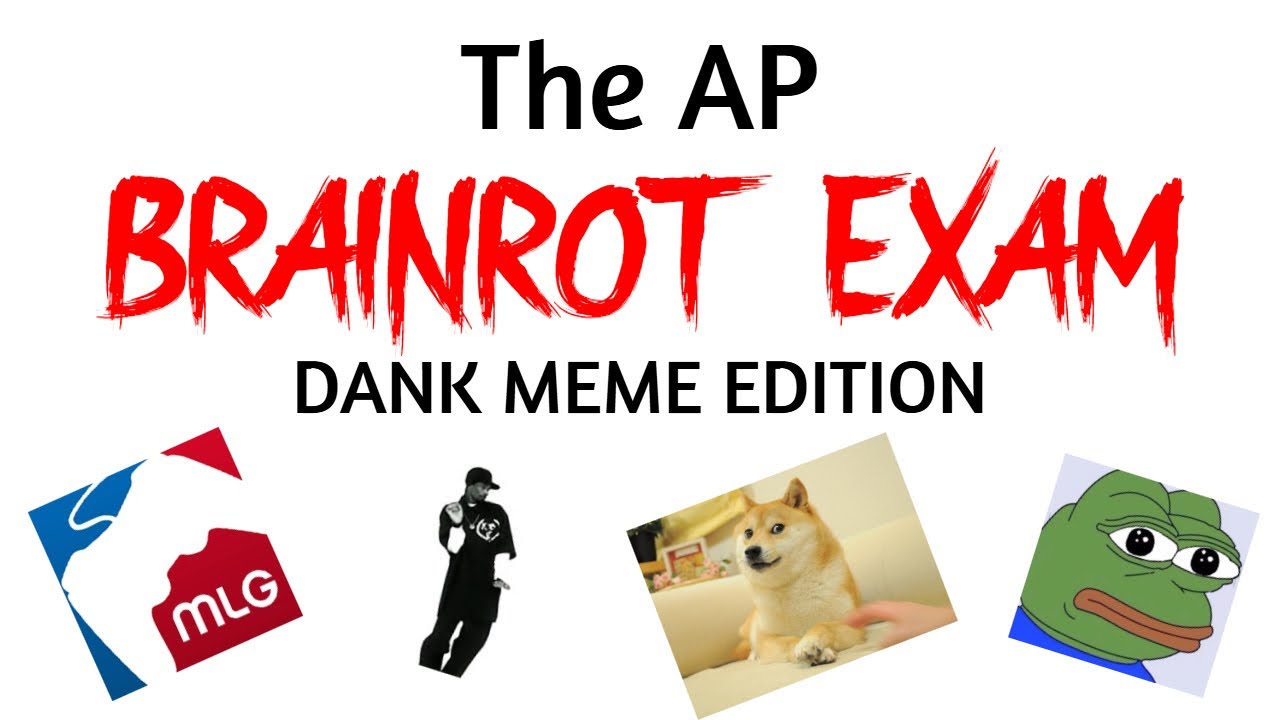 The AP BRAINROT Exam 4: DANK MEME Edition - YouTube