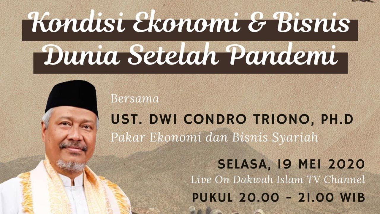 Ustadz Dwi Condro Triono - Kondisi Ekonomi & Bisnis Dunia Setelah ...