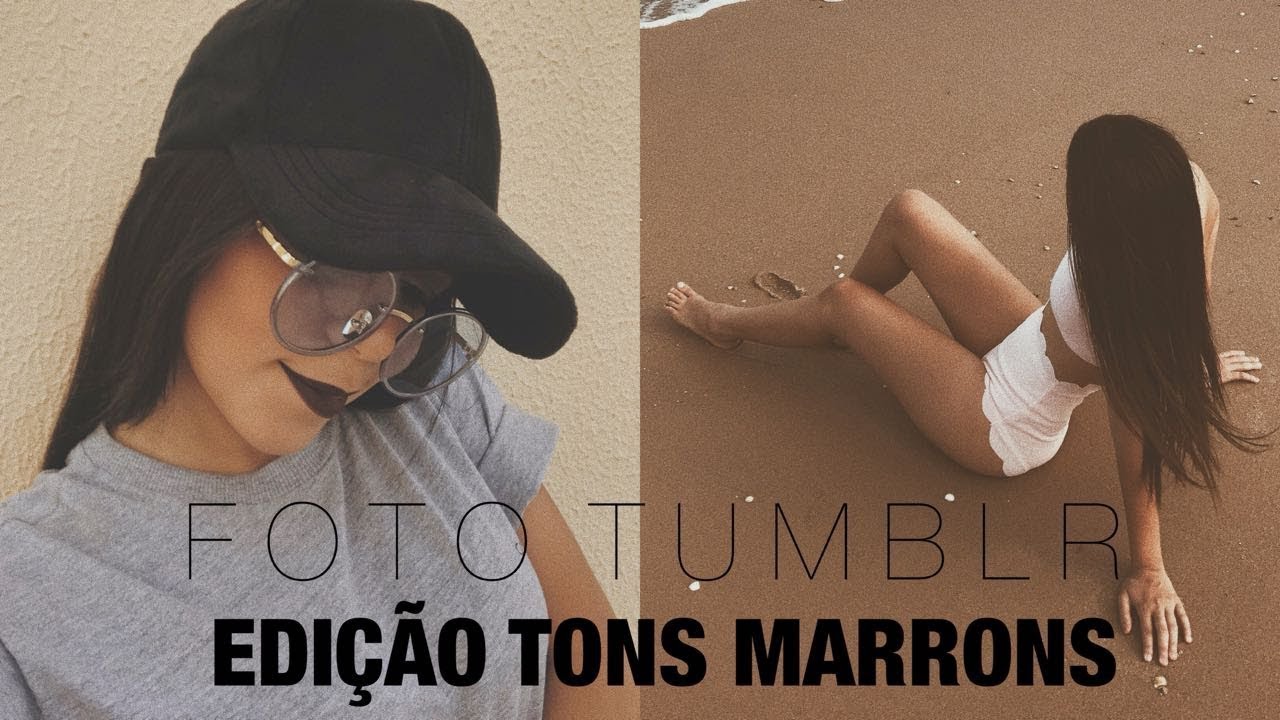 EDIÇÃO DE FOTO TUMBLR ( tons marrons) - YouTube