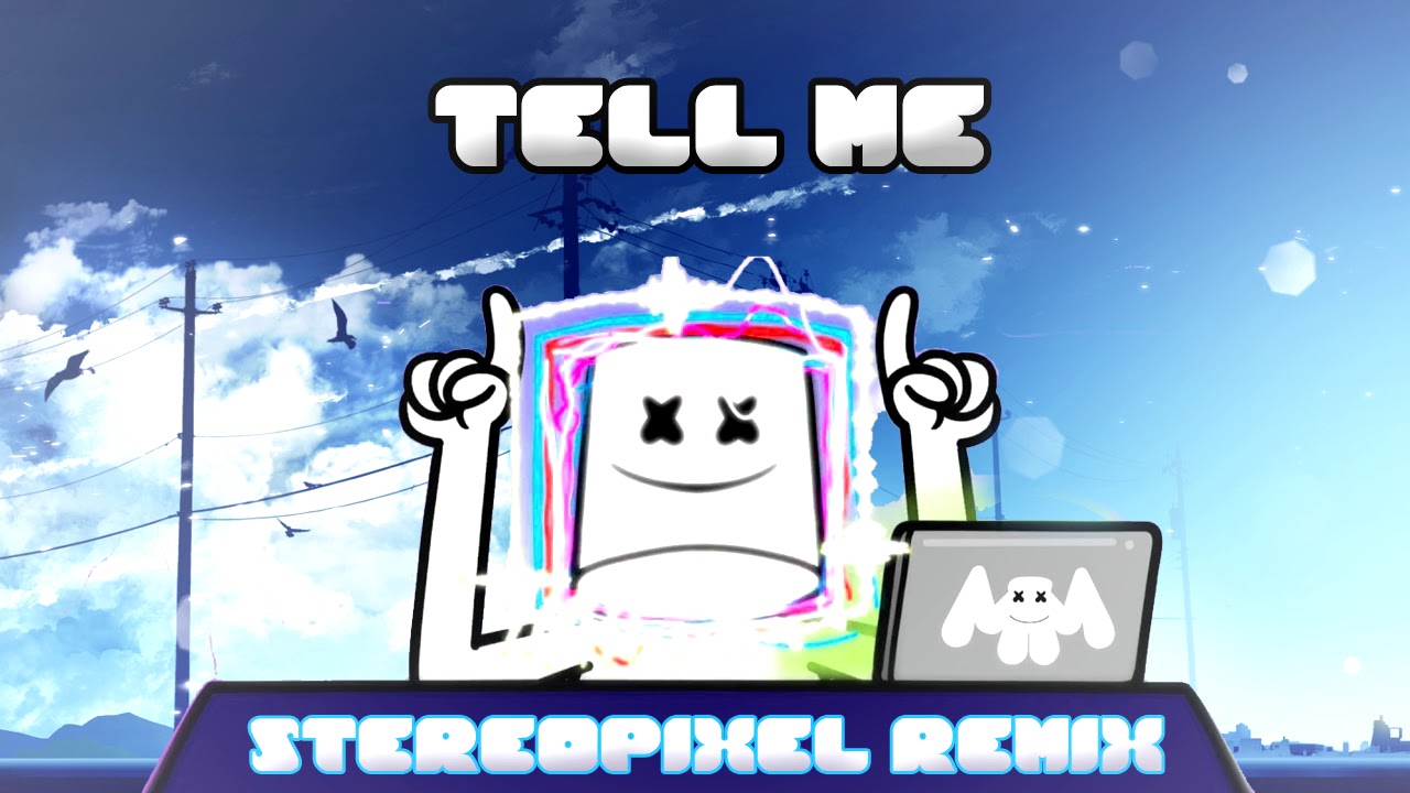 Marshmello - Tell Me (StereoPixel Remix) - YouTube