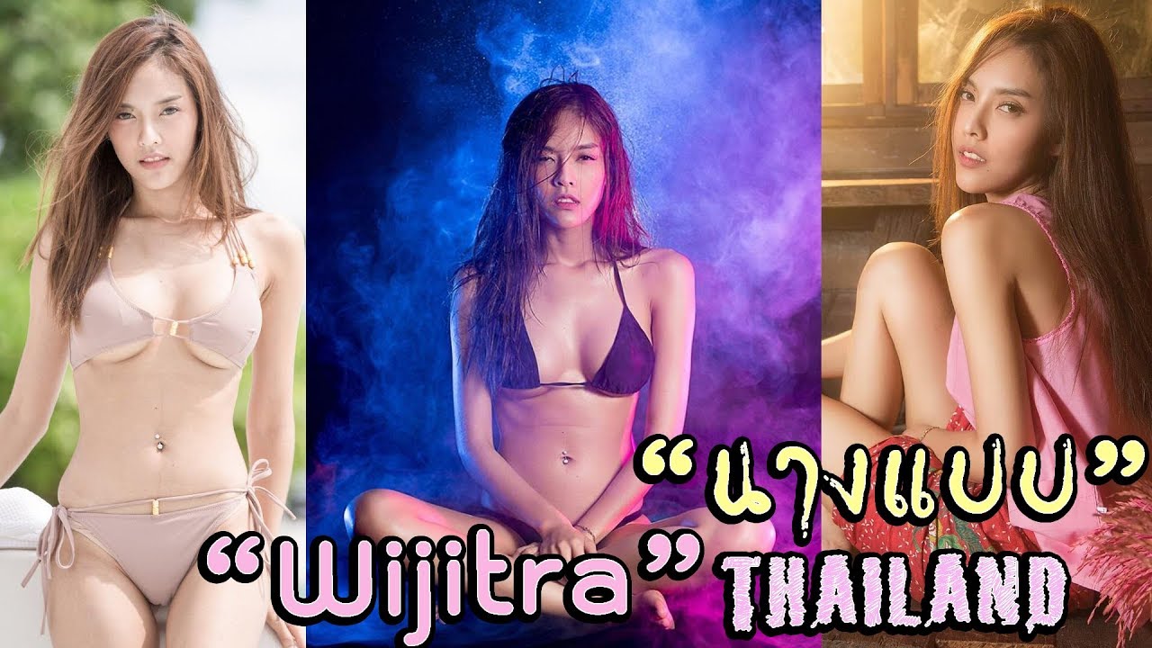 🦄 Wijitra Key Noree ️ นางแบบไทยแลนด์ ️ - YouTube