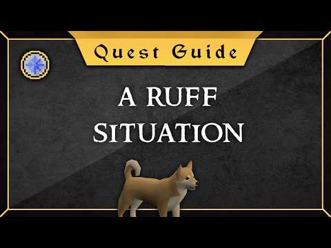 [Quest Guide] A ruff situation