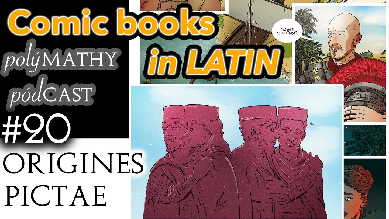 Graphic Novel in LATIN w/ ORIGINES PICTAE | polýMATHY pódCAST #20 - YouTube