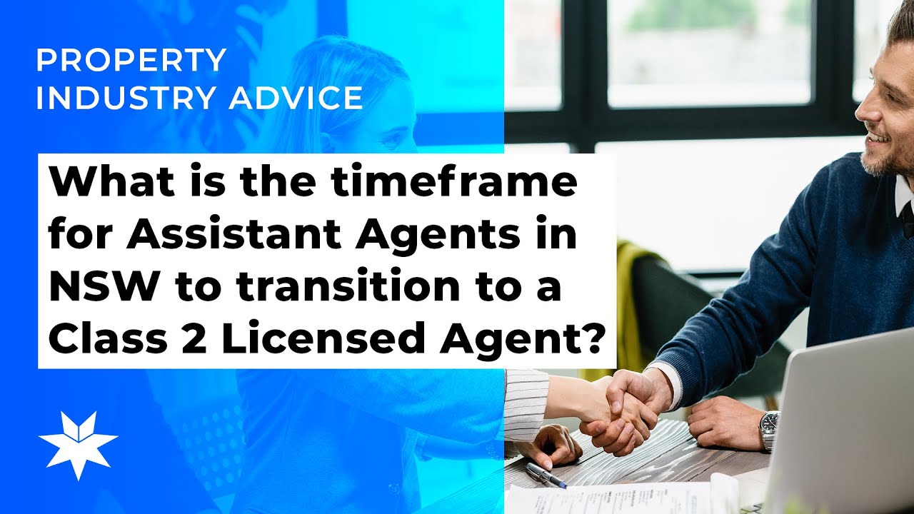 What is the timeframe for Assistant Agents in NSW to transition to a ...