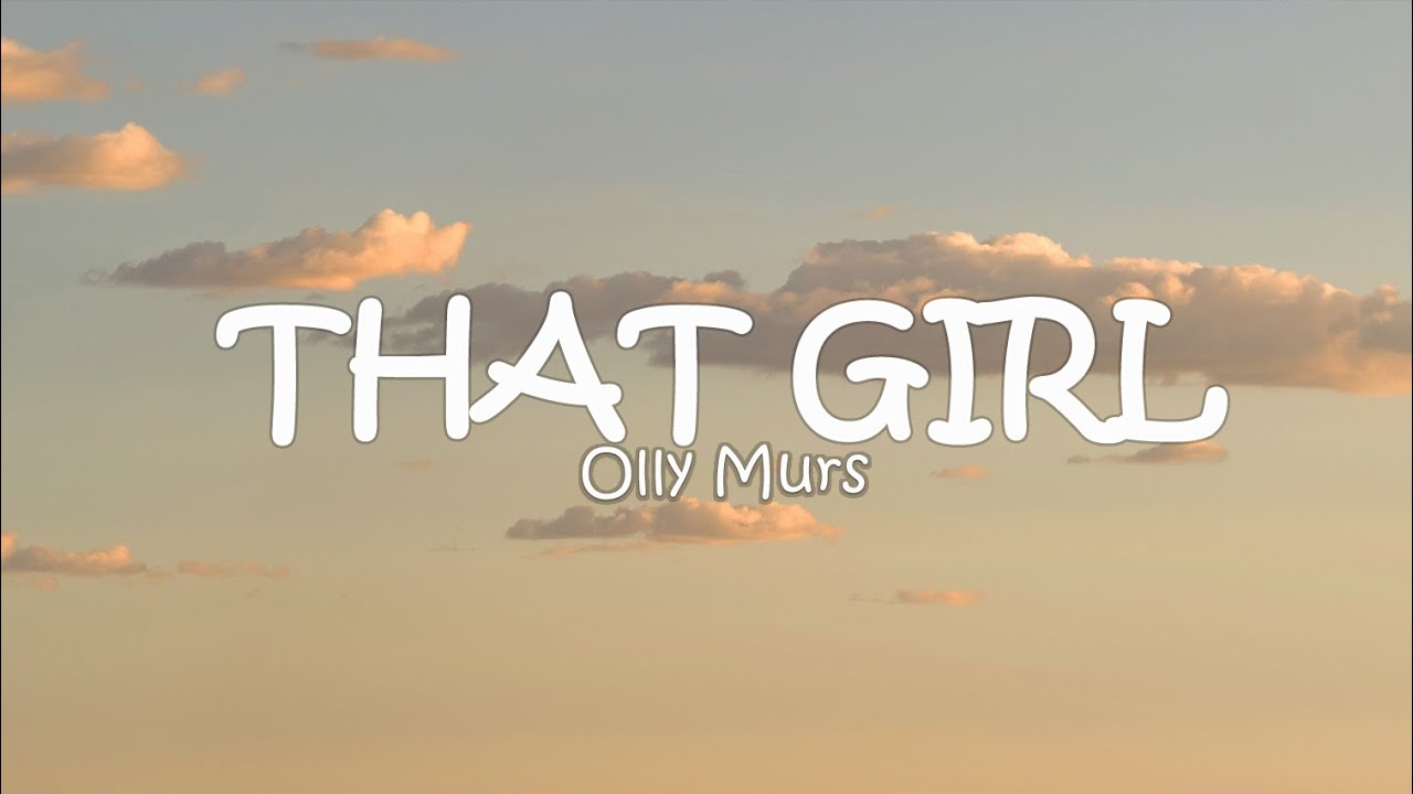 Olly Murs – That Girl Lyrics - YouTube