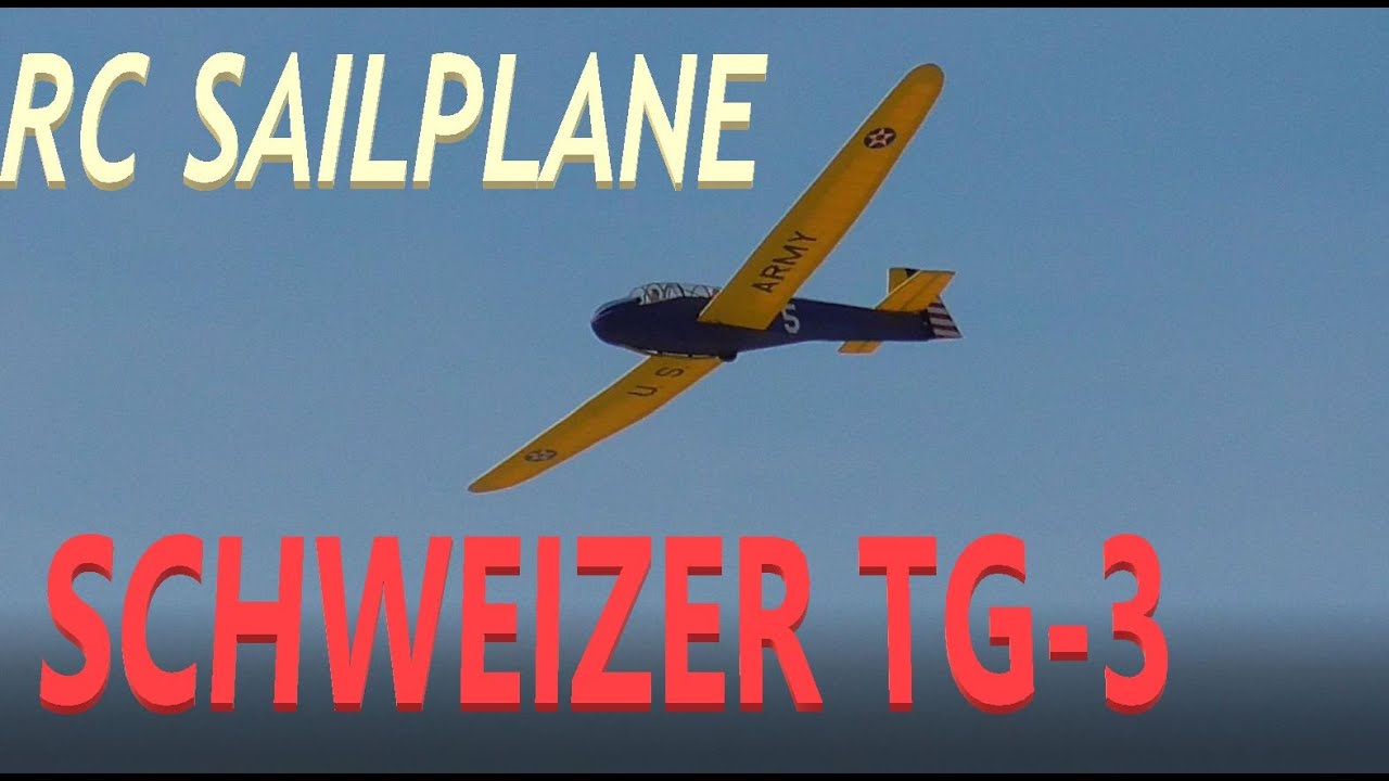 Big Scale RC SailPlane Schweizer TG-3 | 8HrToGo - YouTube