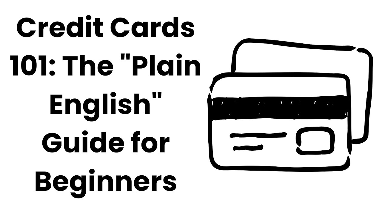 Credit Cards 101: The "Plain English" Guide for Beginners - YouTube