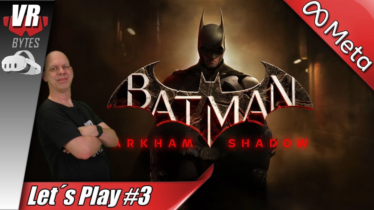 Batman Arkham Shadow VR / Quest 3 / Deutsch / Let´s Play #3 / Quest 3S ...